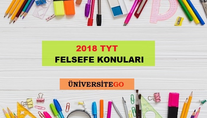 TYT FELSEFE KONULARI - ÜniversiteGO TYT FELSEFE KONULARI - ÜniversiteGO