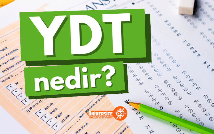 YDT (Yabancı Dil Testi) Nedir? - ÜniversiteGO